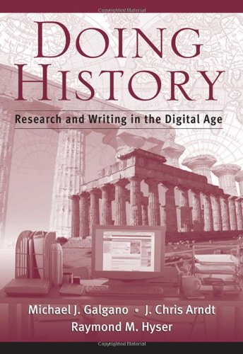Doing History: Research and Writing in the Digital Age: Galgano ...