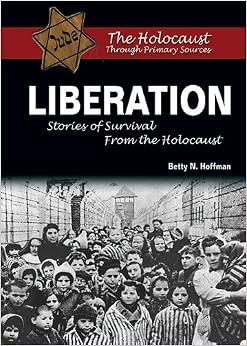 Amazon.com: Liberation: Stories of Survival from the Holocaust (The ...