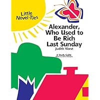 Alexander, Who Used to Be Rich Last Sunday: Novel-Ties Study Guide ...