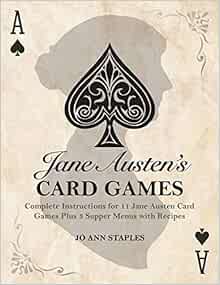 Jane Austen's Card Games - 11 Classic Card Games And 3 Supper Menus ...