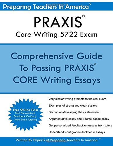 PRAXIS Core Writing 5722 Exam: America, Preparing Teachers In ...