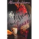 The Lessons We Learn (FWB Book 2) - Kindle edition by Alexandra Warren ...