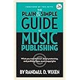 The Plain and Simple Guide to Music Publishing: What You Need to Know ...