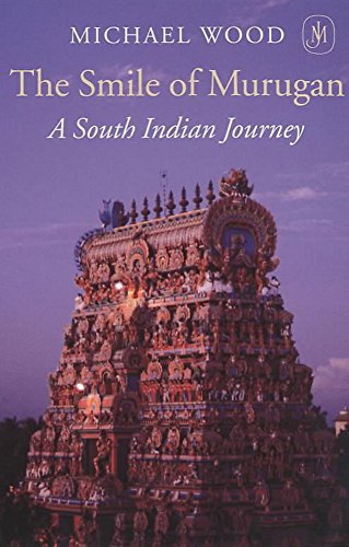 The Smile of Murugan : A South Indian Journey: Wood, Michael ...