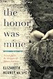The Honor Was Mine: Elizabeth Heaney: 9781503935747: Amazon.com: Books