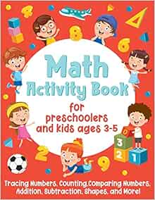 Math Activity Book For Preschoolers and Kids Ages 3-5: Tracing Numbers ...