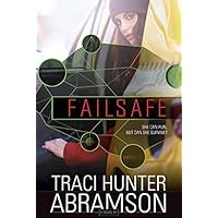 Failsafe: Traci Hunter Abramson: 9781680470307: Amazon.com: Books