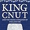 King Cnut and the Viking Conquest of England 1016: W. B. Bartlett ...