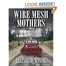 Amazon.com: Wire Mesh Mothers eBook: Elizabeth Massie: Kindle Store