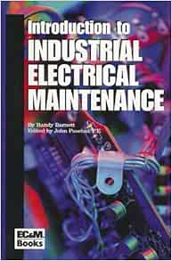 Introduction to Industrial Electrical Maintenance: Barnett, Randy ...