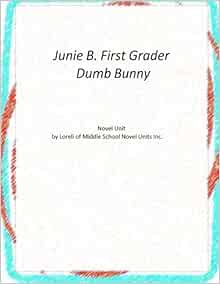 Amazon.com: Junie B. First Grader Dumb Bunny: 9781508808411: Middle ...