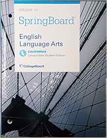 SpringBoard, English Language Arts, Grade 11, Consumable Student ...