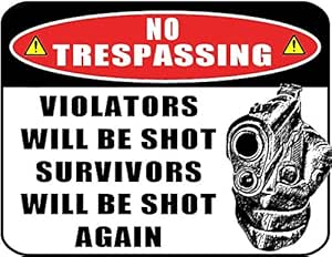 Amazon.com : PCSCP No Trespassing Violators Will Be Shot Survivors Will ...