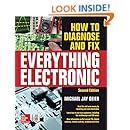 How to Diagnose and Fix Everything Electronic, Second Edition: Michael Jay Geier: 9780071848299 ...