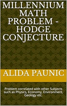 Millennium Math problem - Hodge conjecture: Problem correlated with ...