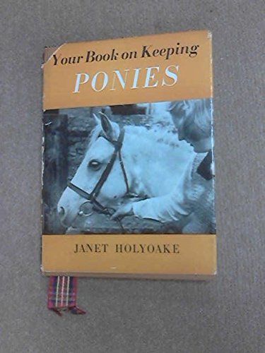 Your Book on Keeping Ponies: Janet Holyoake: Amazon.com: Books
