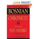 Bosnian Chronicle: A Novel: Ivo Andric: 9781628724189: Amazon.com: Books