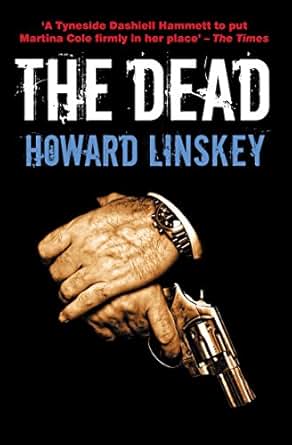 The Dead (David Blake Book 3) - Kindle edition by Howard Linskey ...
