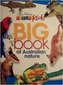 Nature Kids Big Book of Australian Nature: Steve Parish: 9781740210058 ...