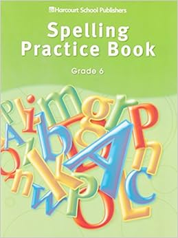 Amazon.com: Storytown: Spelling Practice Book Student Edition Grade 6: ...