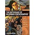 The Dictionary of Human Geography: Gregory, Derek, Johnston, Ron, Pratt ...