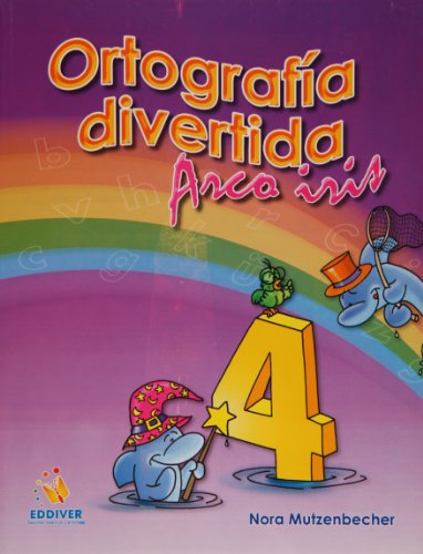 Ortografia divertida 4. Arco iris (Spanish Edition): Nora Mutzenbecher ...
