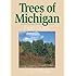 Michigan Trees, Revised and Updated: A Guide to the Trees of the Great ...