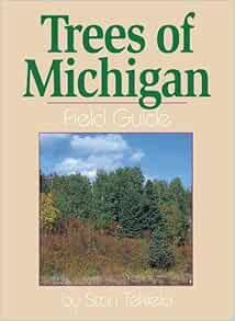 Trees of Michigan Field Guide (Tree Identification Guides): Tekiela ...