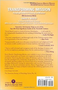 Transforming Mission: Paradigm Shifts in Theology of Mission (American ...