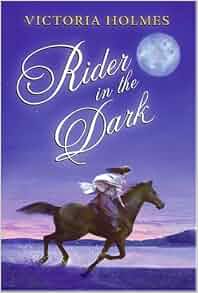 Amazon.com: Rider in the Dark (9780060520274): Victoria Holmes: Books