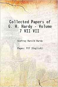 Collected Papers of G. H. Hardy - Volume 7: Godfrey Harold Hardy ...