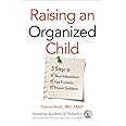 Raising an Organized Child: 5 Steps to Boost Independence, Ease ...