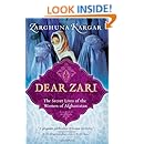 Dear Zari: The Secret Lives of the Women of Afghanistan: Zarghuna ...