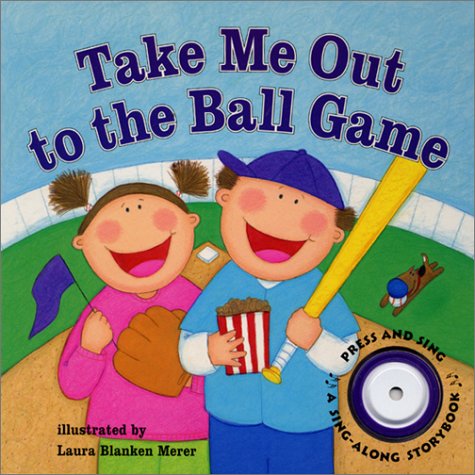 Take Me Out to the Ball Game (Sing-Along Storybook): Public Domain ...