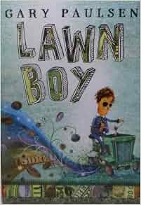Lawn Boy: Gary Paulson: 9780545178648: Amazon.com: Books