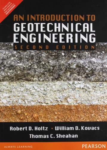 An Introduction to Geotechnical Engineering 2nd edition: Holtz Kovacs ...