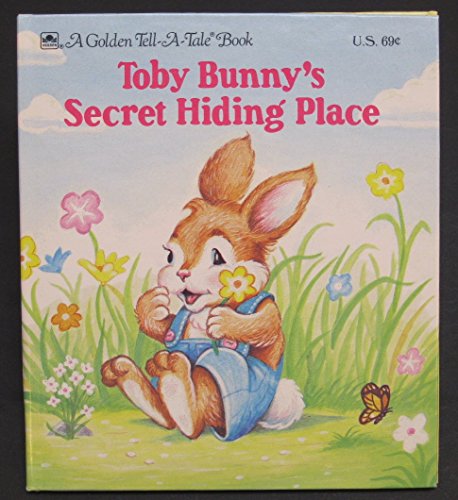 Librarika: Toby Bunny's secret hiding place (A Golden tell-a-tale book)