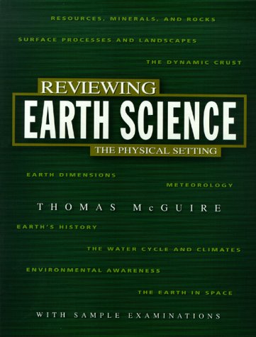 Reviewing Earth Science: The Physical Setting (Reviewing Science R 705 ...