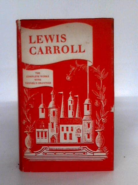 Complete Works of Lewis Carroll: Carroll, Lewis; Introduction By ...