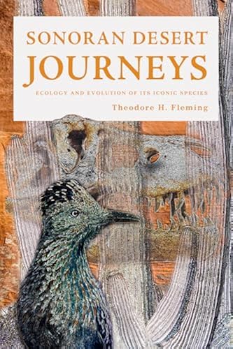 Sonoran Desert Journeys: Ecology and Evolution of Its Iconic Species in ...