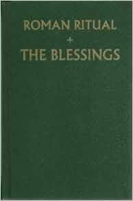 Roman Ritual (Blessings, Volume 3): Fr Philip T. Weller: Amazon.com: Books