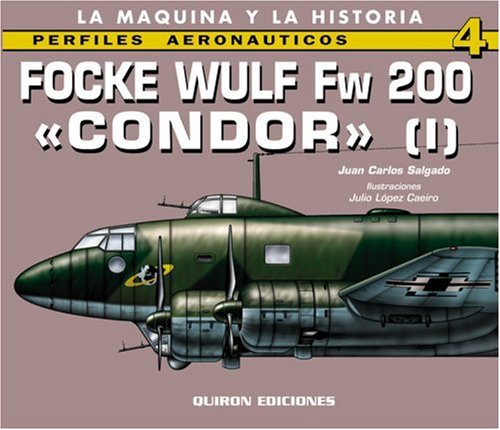Focke-Wulf Fw 200 Condor, Vol. 1 (English and Spanish Edition): Juan ...