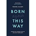 Born Again This Way: Rachel Gilson, Sam Allberry: 9781784983901: Amazon ...