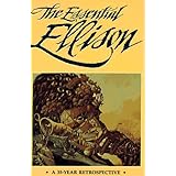 The Essential Ellison: A 50 Year Retrospective (Ellison, Harlan ...