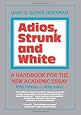 Amazon.com: Adios, Strunk & White: A Handbook for the New Academic ...