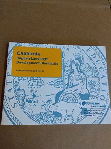 California English Language Development Standards: California State ...