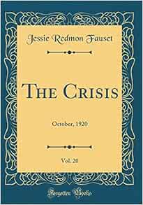 The Crisis, Vol. 20: October, 1920 (Classic Reprint): Fauset, Jessie ...