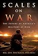 Amazon.com: Scales on War: The Future of America's Military at Risk ...