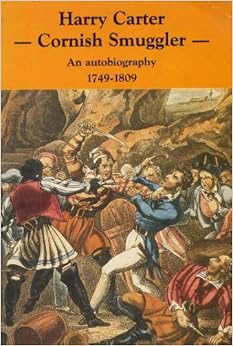 Autobiography of a Cornish Smuggler: An Autobiography 1749-1809: Amazon ...
