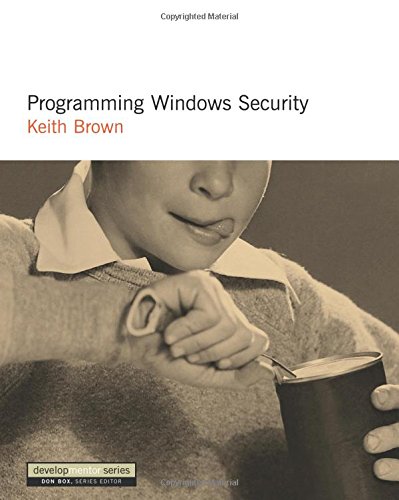Programming Windows Security: The Developers Guide (DevelopMentor ...